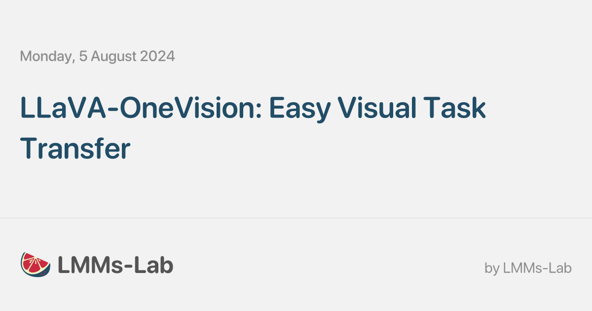 LLaVA-OneVision: Easy Visual Task Transfer • LMMs-Lab